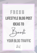30 Lifestyle Blog Post Ideas In 2023 To Inspire Your Readers - BlogItUplife
