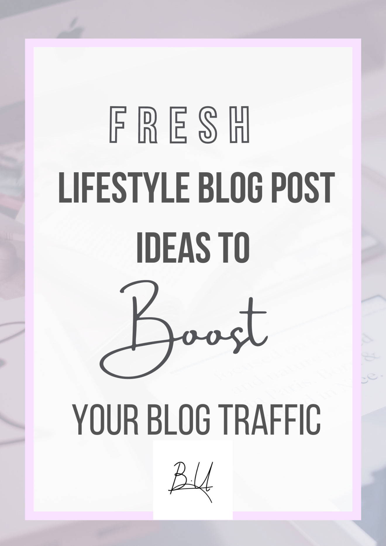 30 Lifestyle Blog Post Ideas In 2023 To Inspire Your Readers - BlogItUplife