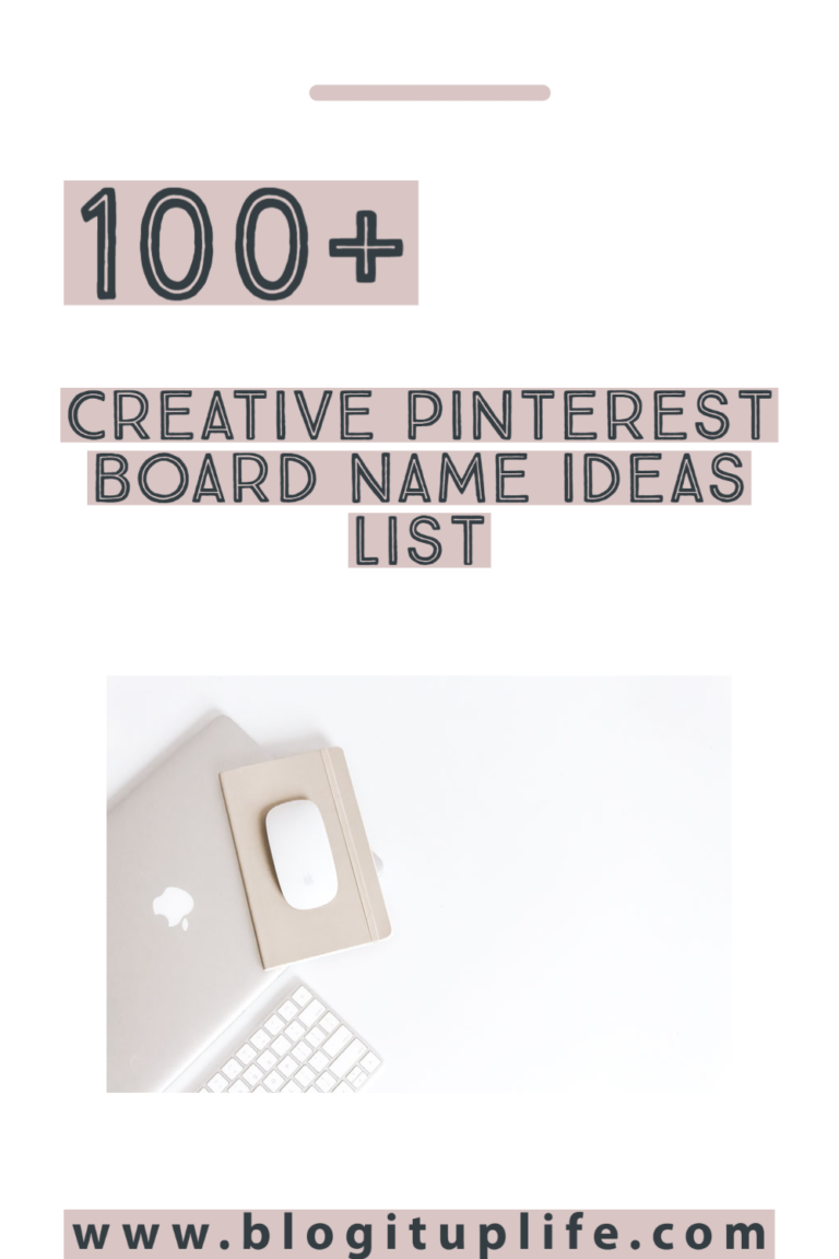 100+ Catchy Pinterest Board Names - BlogItUplife
