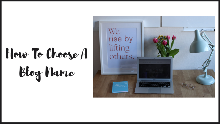 How To Choose A Blog Name - BlogItUplife