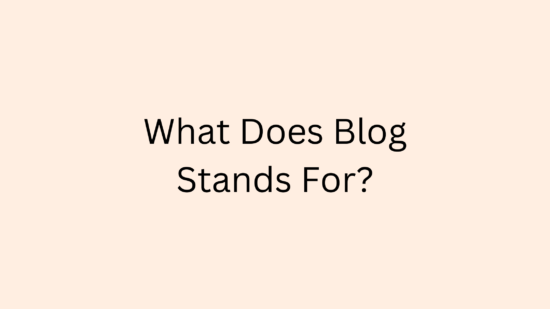 What Does Blog Stand For - BlogItUplife
