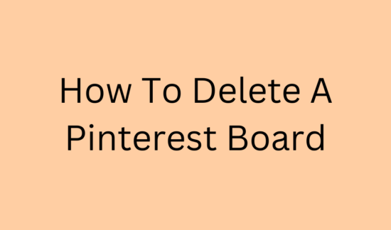 How To Delete A Pinterest Board - BlogItUplife