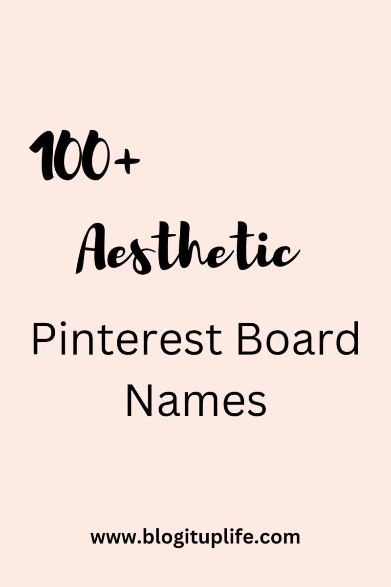 100+ Catchy Pinterest Board Names - BlogItUplife