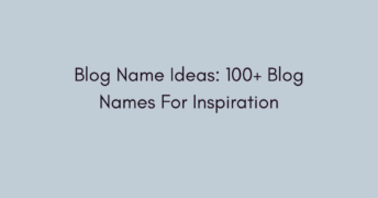 100+ Blog Name Ideas For Inspiration - BlogItUplife