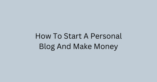 How To Start A Personal Blog - BlogItUplife
