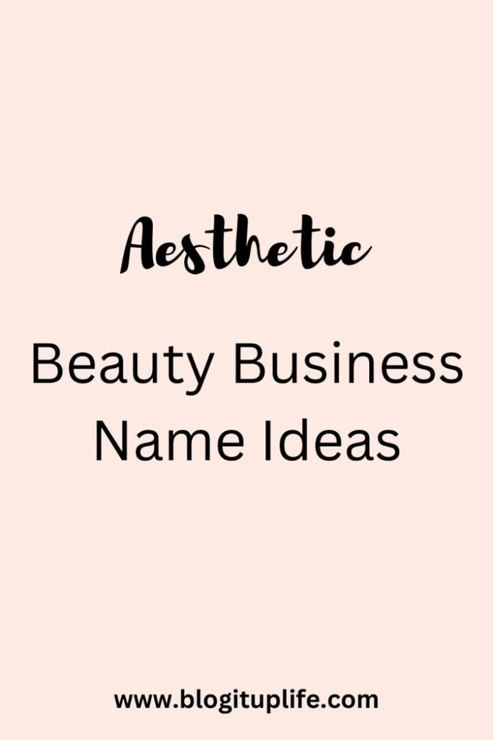 120+ Beauty Business Names - BlogItUplife