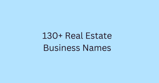 130+ Real Estate Business Names - BlogItUplife