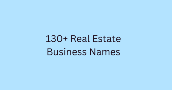 130+ Real Estate Business Names - BlogItUplife