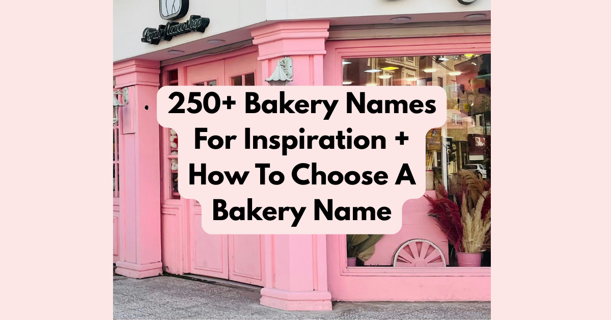 250+ Bakery Names For Inspiration - BlogItUplife