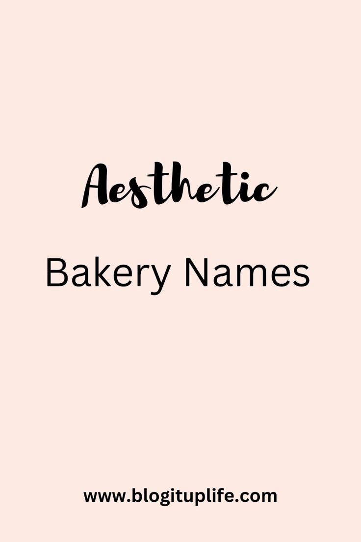 250+ Bakery Names For Inspiration - BlogItUplife