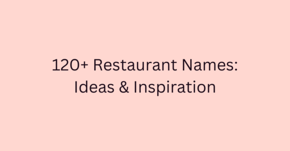 120+ Restaurant Names: Ideas & Inspiration - BlogItUplife