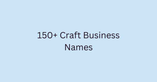 150+ Craft Business Names - BlogItUplife