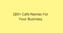 180+ Cafe Names For Your Business - BlogItUplife