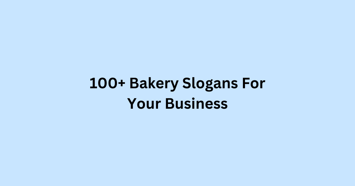 100 Bakery Slogans For Your Business BlogItUplife