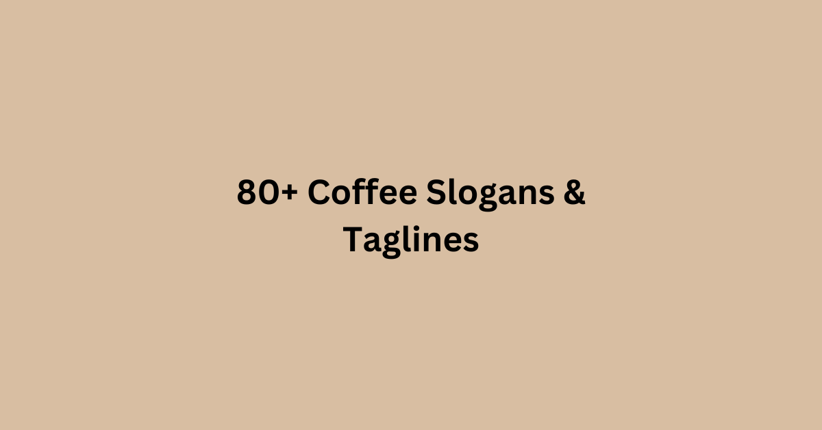 80+ Coffee Slogans & Taglines - BlogItUplife