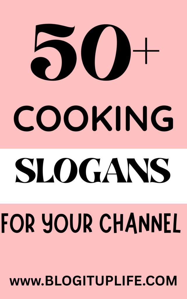 50 Cooking Slogans BlogItUplife