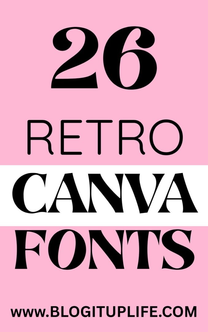 26 Retro Canva Fonts - BlogItUplife