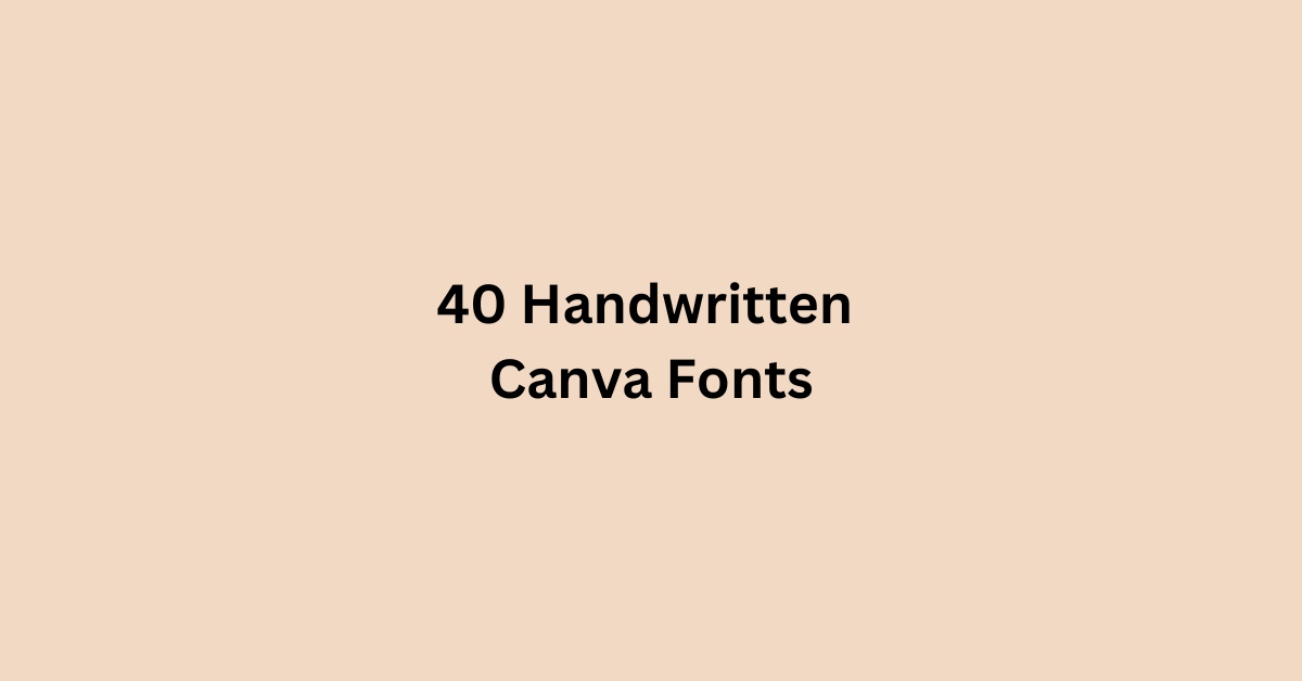 40 Handwritten Canva Fonts - BlogItUplife
