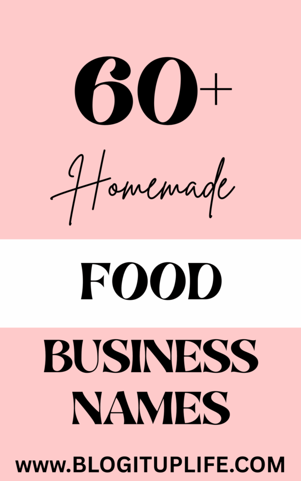 60+ Homemade Food Business Names - BlogItUplife