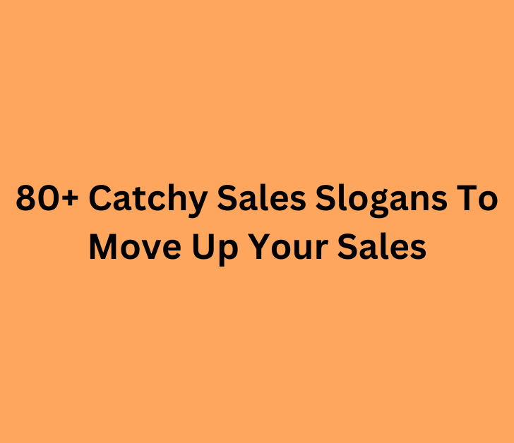 80+ Catchy Sales Slogans To Move Up Your Sales - BlogItUplife