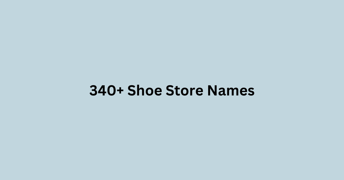 340+ Shoe Store Names - BlogItUplife
