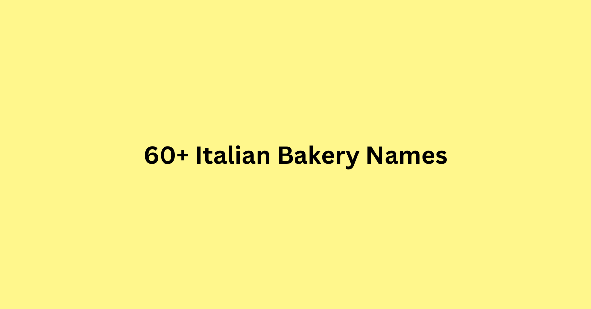 60+ Italian Bakery Names - BlogItUplife