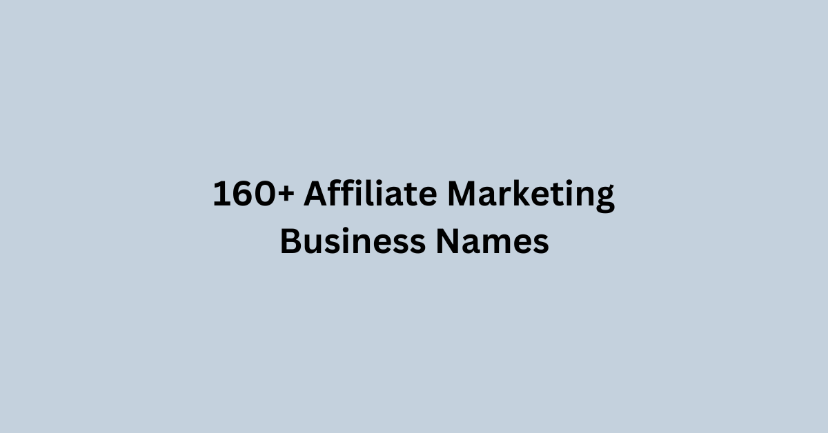 160+ Affiliate Marketing Business Names - BlogItUplife