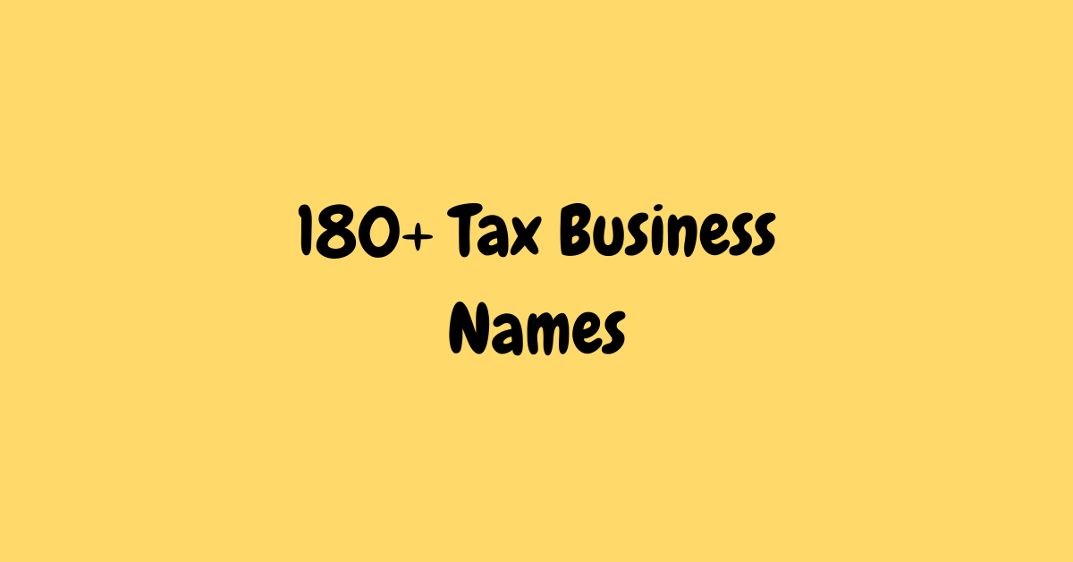 180+ Tax Business Names - BlogItUplife