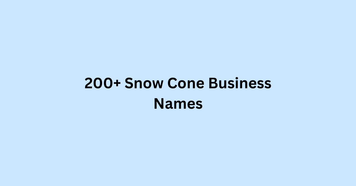 200+ Snow Cone Business Names - BlogItUplife