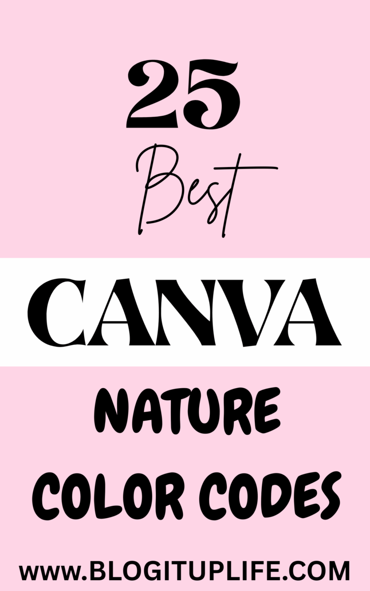 25 Canva Nature Color Palette Ideas - BlogItUplife